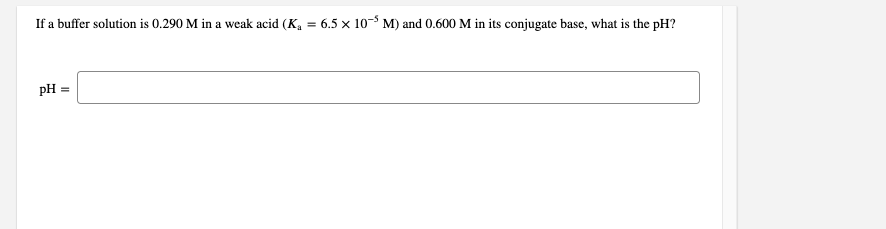 Solved If a buffer solution is 0.290 M in a weak acid (K4 = | Chegg.com