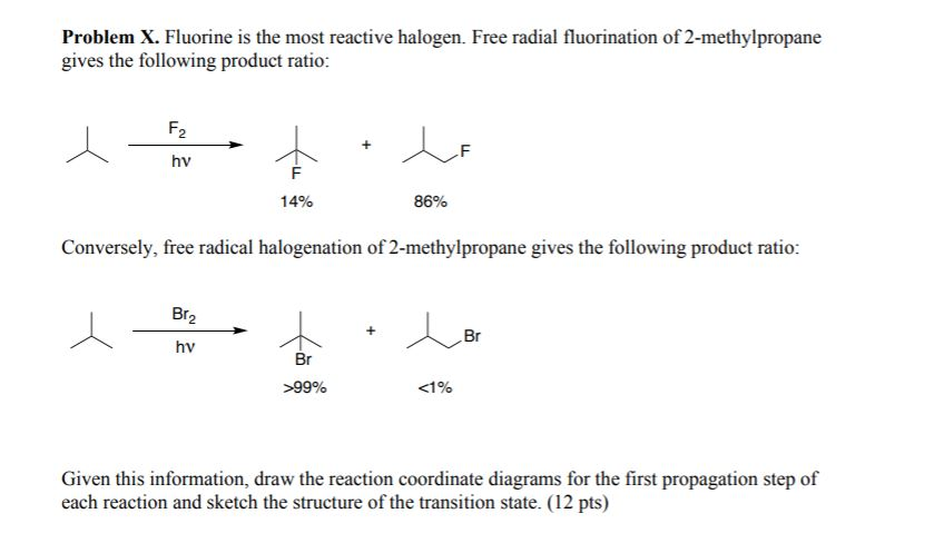 Solved Problem X. Fluorine is the most reactive halogen. | Chegg.com