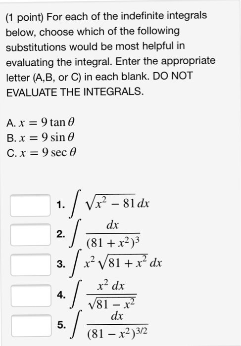 Solved (1 point) For each of the indefinite integrals below, | Chegg.com