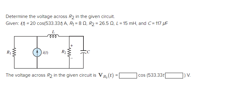 Solved Determine the voltage across R2 in the given circuit. | Chegg.com
