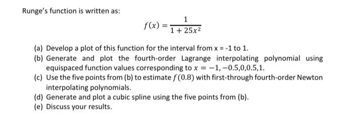 Solved Runge's function is written as: f(x) 1 1 + 25x2 (a) | Chegg.com