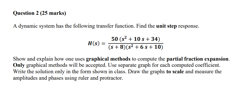 Solved Question 2 (25 marks) A dynamic system has the | Chegg.com