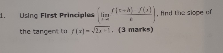 Solved 1. 0 Using First Principles lim (*+h)-1 (52), find | Chegg.com