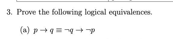 Solved 3. Prove the following logical equivalences. (a) | Chegg.com