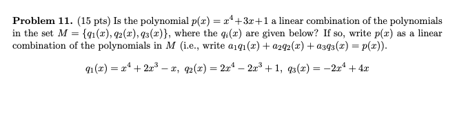 Solved Problem 11. (15 pts) Is the polynomial p(x)= ++3x+1 a | Chegg.com