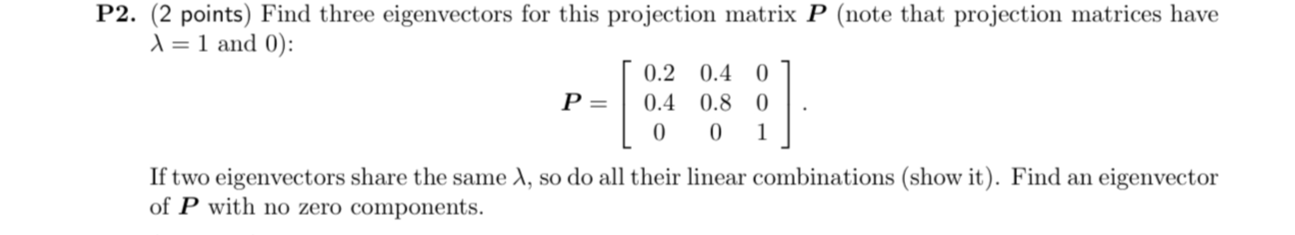 Solved P2. (2 ﻿points) ﻿Find three eigenvectors for this | Chegg.com