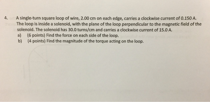Solved 4. A single-turn square loop of wire, 2.00 cm on each | Chegg.com