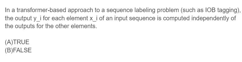 Solved In a transformer-based approach to a sequence | Chegg.com