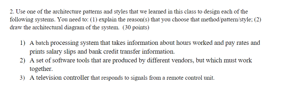 Solved 2. Use one of the architecture patterns and styles | Chegg.com