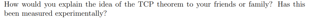 Solved How would you explain the idea of the TCP theorem to | Chegg.com