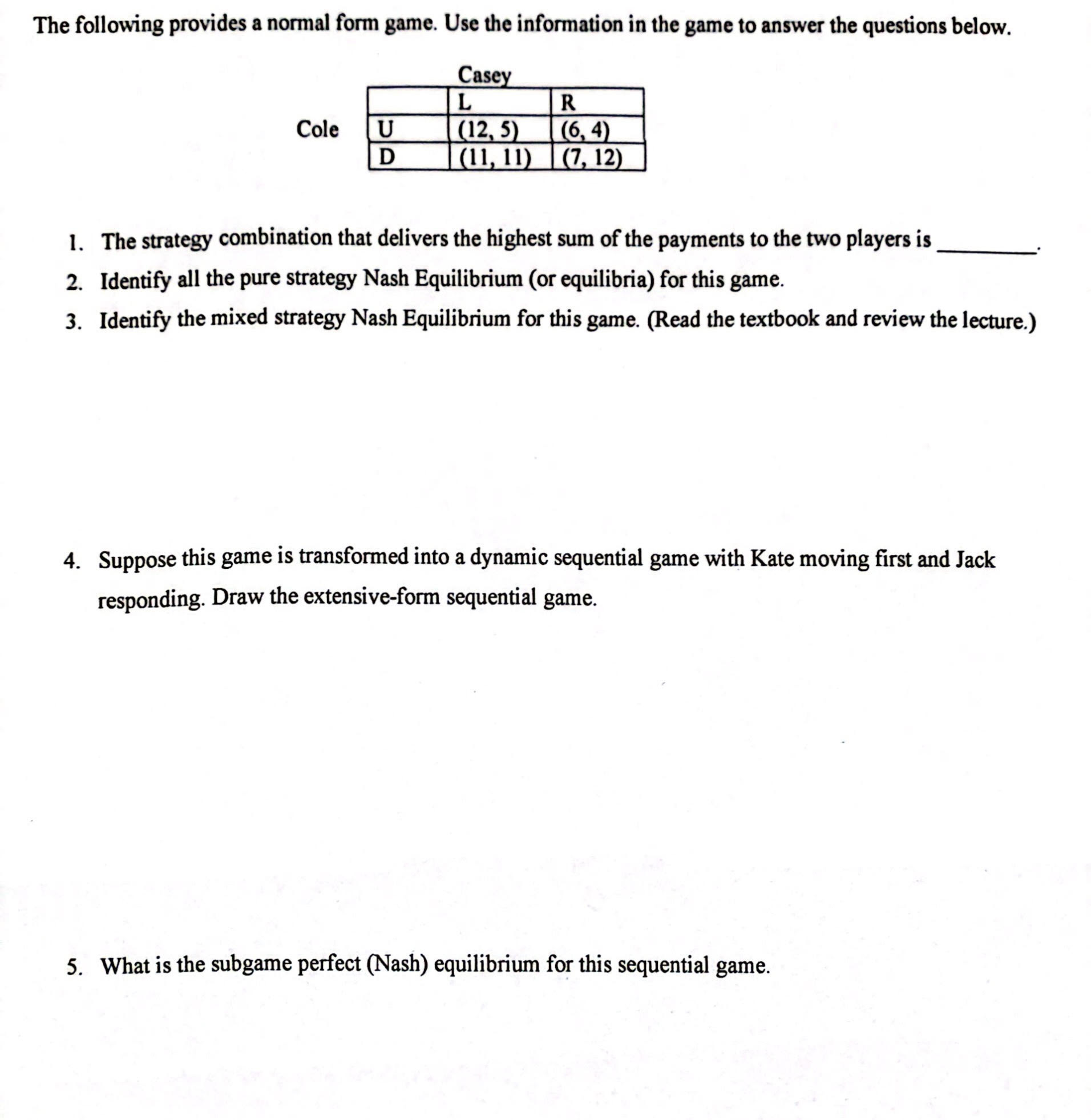 Solved The following provides a normal form game. Use the | Chegg.com