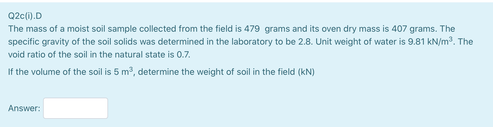 Solved Q2c(i).D The mass of a moist soil sample collected | Chegg.com