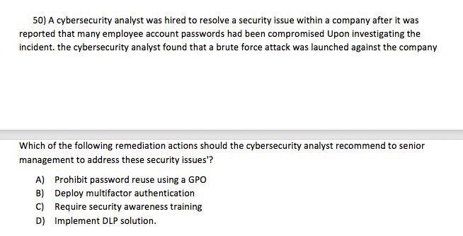 Solved 50) A cybersecurity analyst was hired to resolve a | Chegg.com