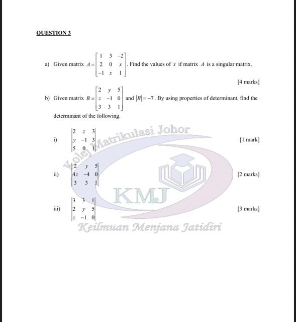 Solved a) Given matrix A=⎣⎡12−130x−2x1⎦⎤. Find the values of | Chegg.com