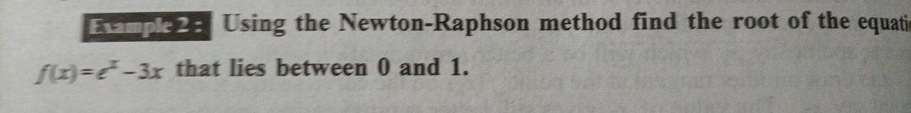 Solved Example 2: Using the Newton-Raphson method find the | Chegg.com