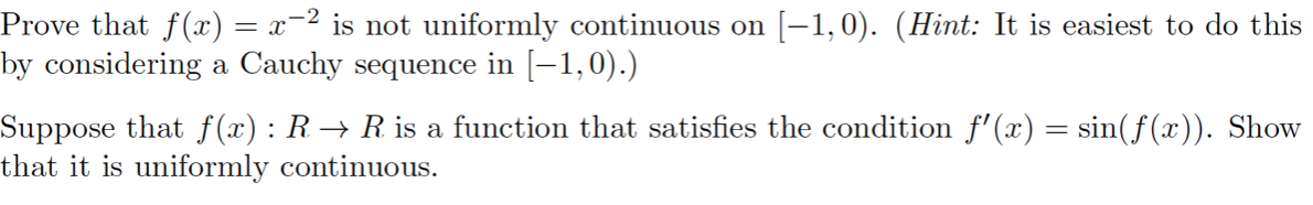 Solved Prove that f(x) = x=2 is not uniformly continuous on | Chegg.com