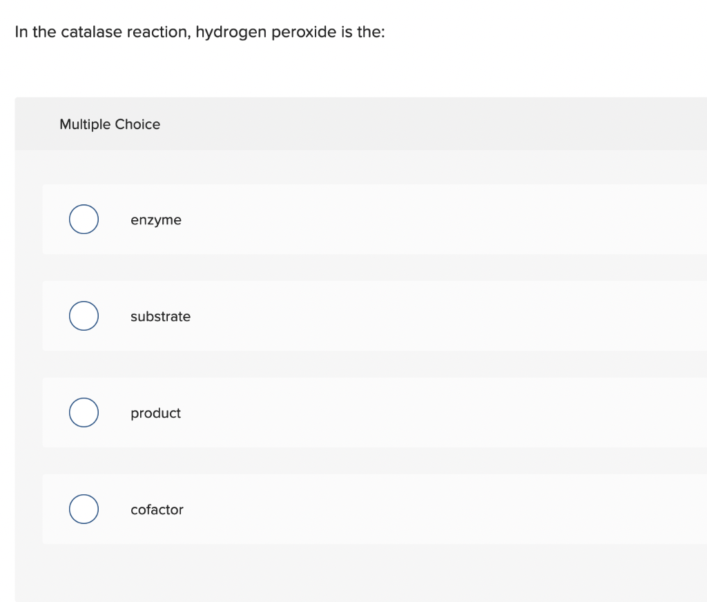 Solved In the catalase reaction, hydrogen peroxide is the: | Chegg.com