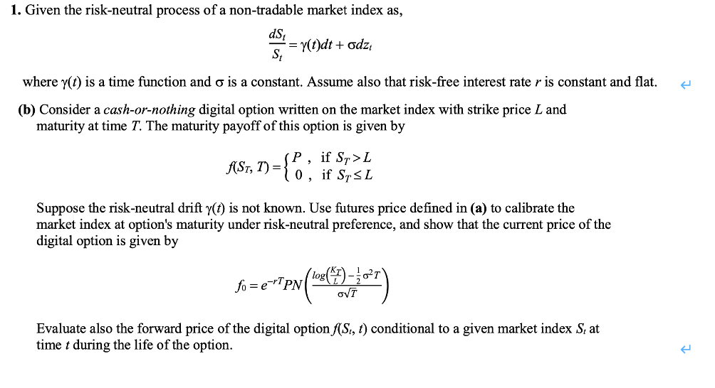 Solved 1. Given the risk-neutral process of a non-tradable | Chegg.com