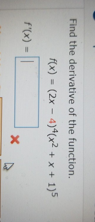 Solved Find the derivative of the function. f(x) (2x 4)4(x2 | Chegg.com