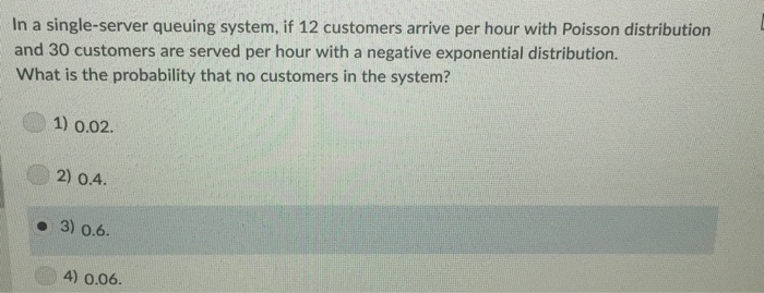 Solved In a single-server queuing system, if 12 customers | Chegg.com