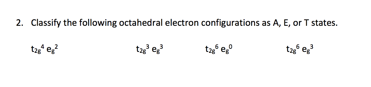 Solved 2. Classify the following octahedral electron | Chegg.com