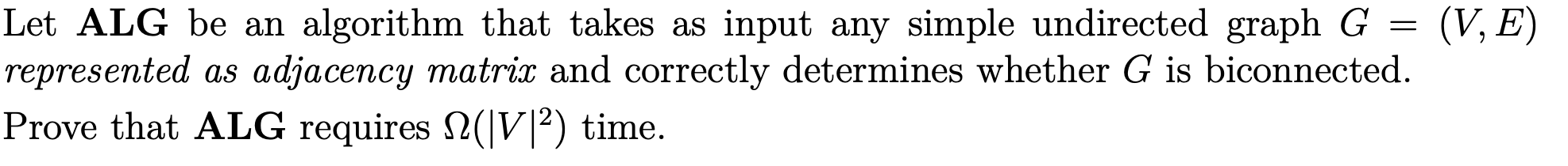 Solved Let ALG be an algorithm that takes as input any | Chegg.com
