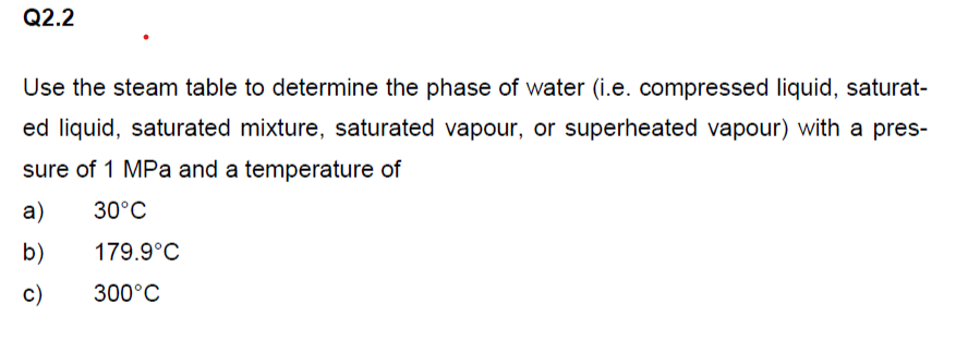 Solved Use the steam table to determine the phase of water | Chegg.com