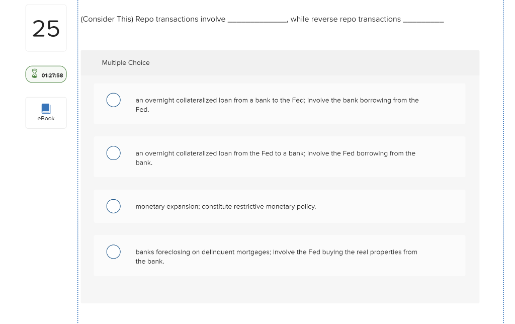 Solved (Consider This) Repo transactions involve while | Chegg.com