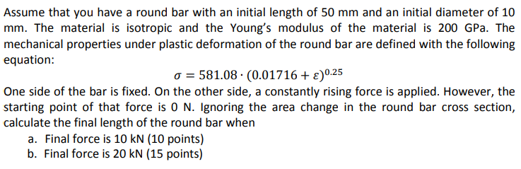 Solved Assume that you have a round bar with an initial | Chegg.com
