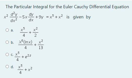 Solved The Particular Integral for the Euler Cauchy | Chegg.com