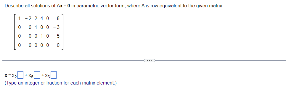 Solved Describe all solutions of Ax=0 in parametric vector | Chegg.com