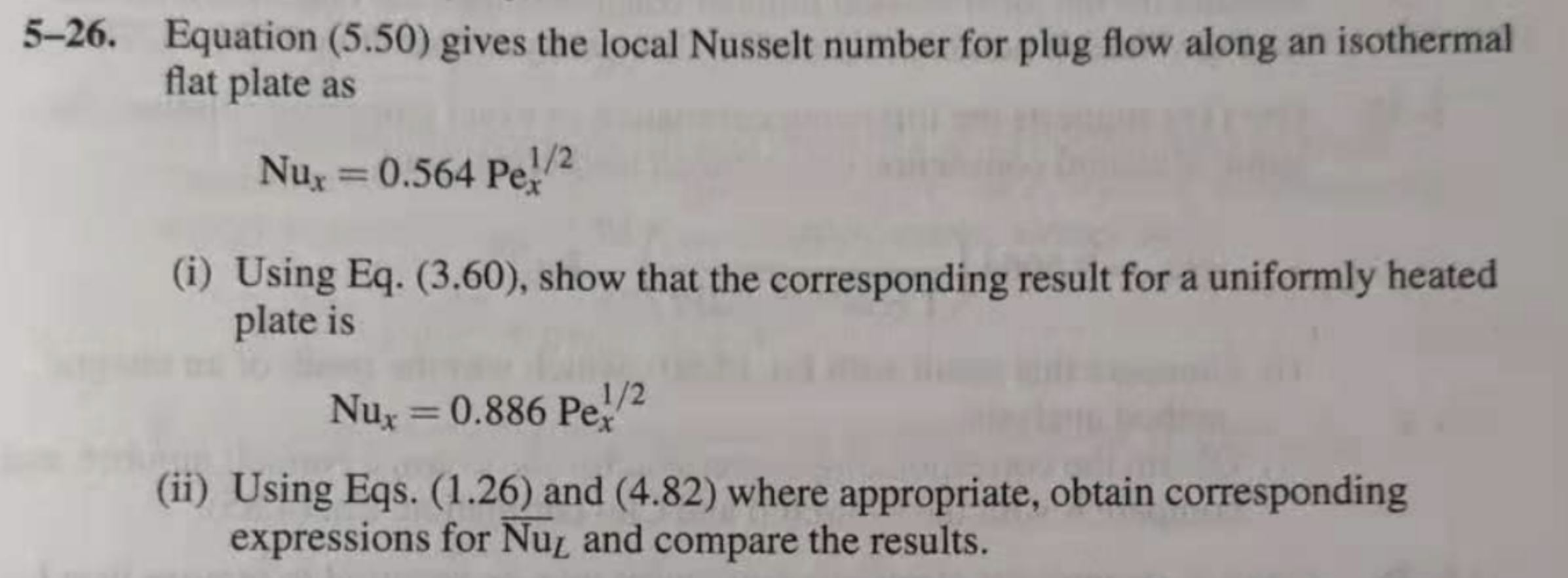 Solved 5-26. Equation (5.50) gives the local Nusselt number | Chegg.com