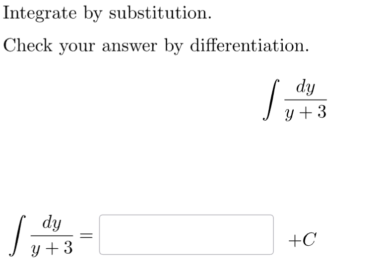 Solved Integrate by substitution.Check your answer by | Chegg.com
