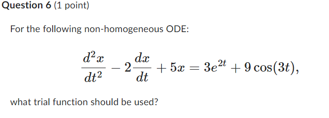 Solved For the following non-homogeneous ODE: | Chegg.com