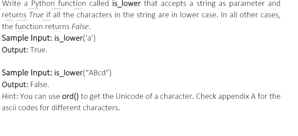 Solved Write a Python function called is_lower that accepts | Chegg.com