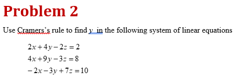 Solved Use Cramers's rule to find y in the following system | Chegg.com