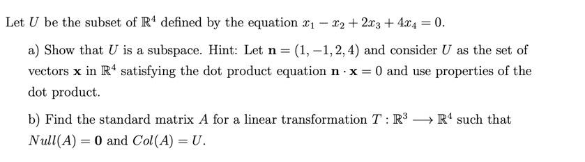Solved Let U be the subset of R 4 defined by the equation x1 | Chegg.com