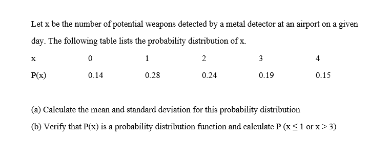 Solved Let x be the number of potential weapons detected by | Chegg.com