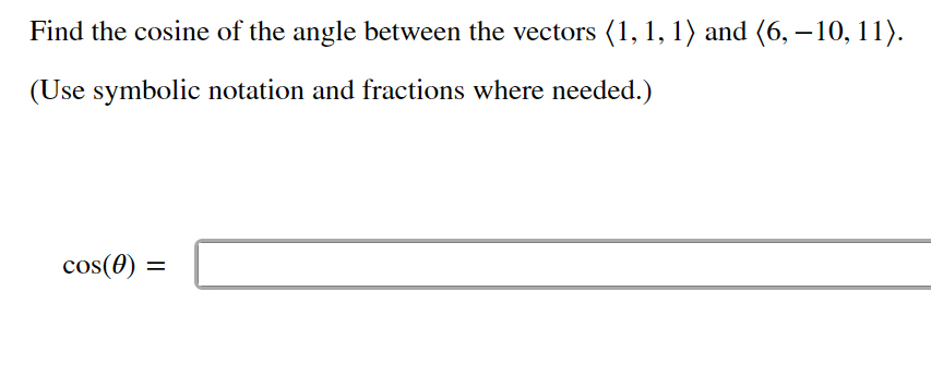 Solved Find the cosine of the angle between the vectors | Chegg.com