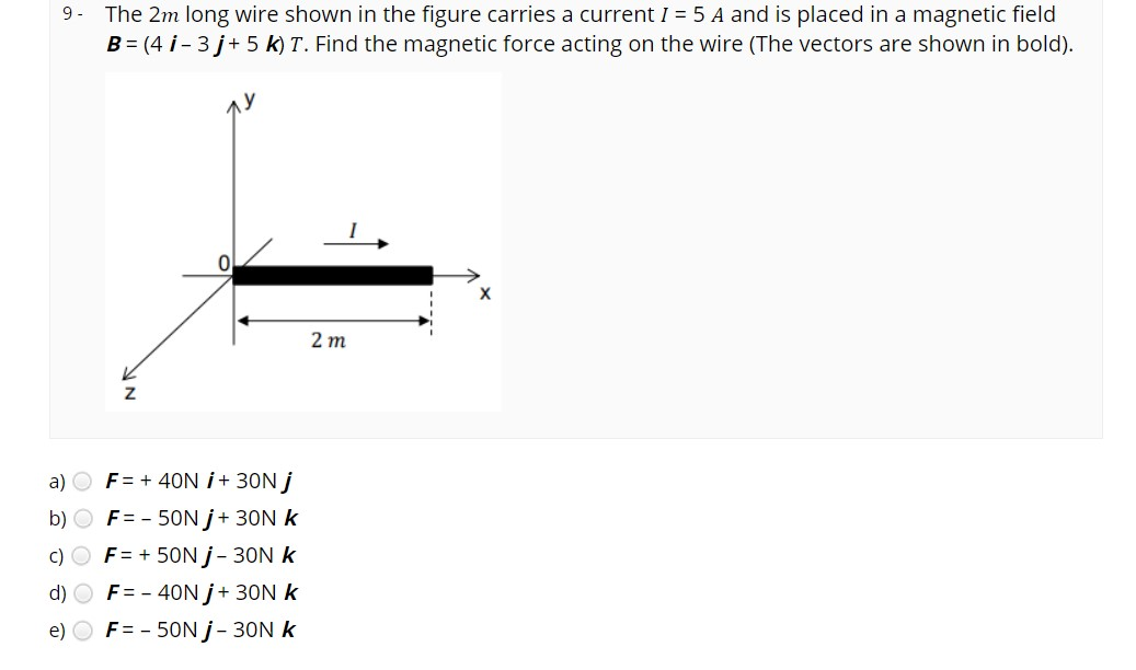 Solved 9. The 2m long wire shown in the figure carries a | Chegg.com