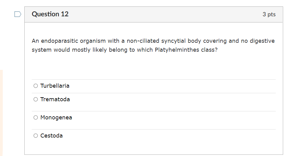 Solved Question 10 3 pts Platyhelminthes belong to the grade | Chegg.com