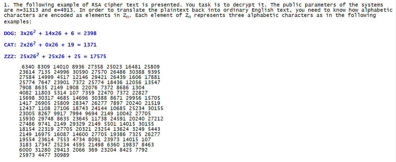 Solved 1. The following example of RSA cipher text is | Chegg.com