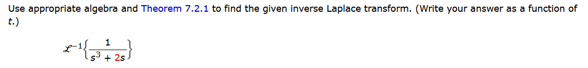 Solved Use appropriate algebra and Theorem 7.2.1 ﻿to find | Chegg.com