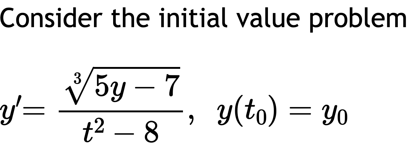 Solved Consider the initial value problem | Chegg.com