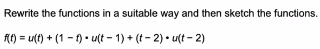 Solved Rewrite the functions in a suitable way and then | Chegg.com
