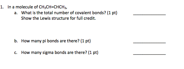 Solved 1. In a molecule of CH3CH=CHCH3, a. What is the total | Chegg.com