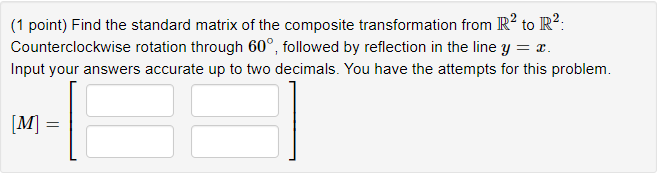 Solved (1 point) Find the standard matrix of the composite | Chegg.com