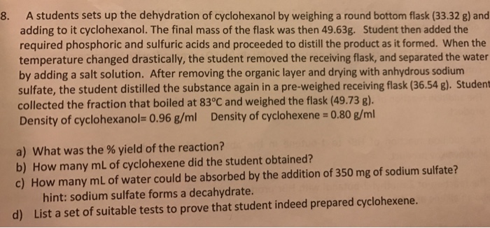 Solved A students sets up the dehydration of cyclohexanol by | Chegg.com