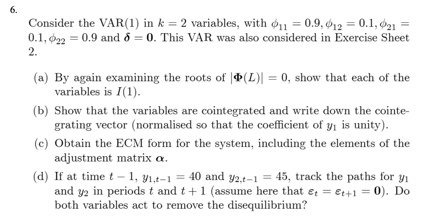 Solved Consider the VAR(1) in k=2 ﻿variables, with | Chegg.com