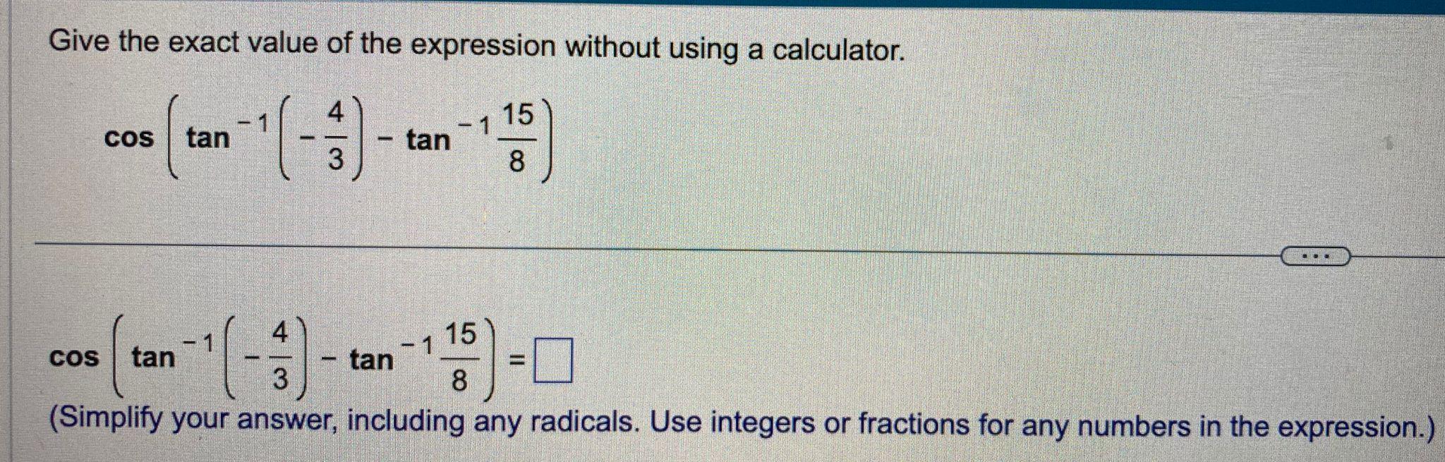 Solved Give the exact value of the expression without using | Chegg.com